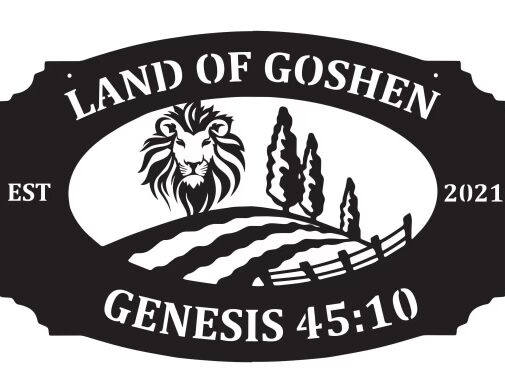 Land of Goshen – A Place of Refuge and Restoration